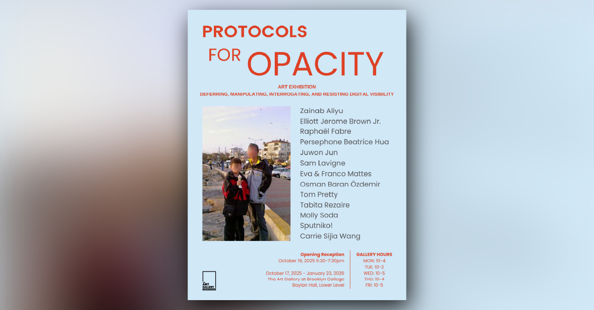 “Protocols for Opacity” Opens at The Art Gallery at Brooklyn College ...